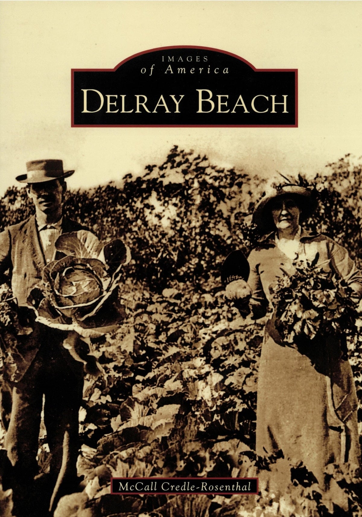 Images of America: Delray Beach - Delray Beach Historical Society